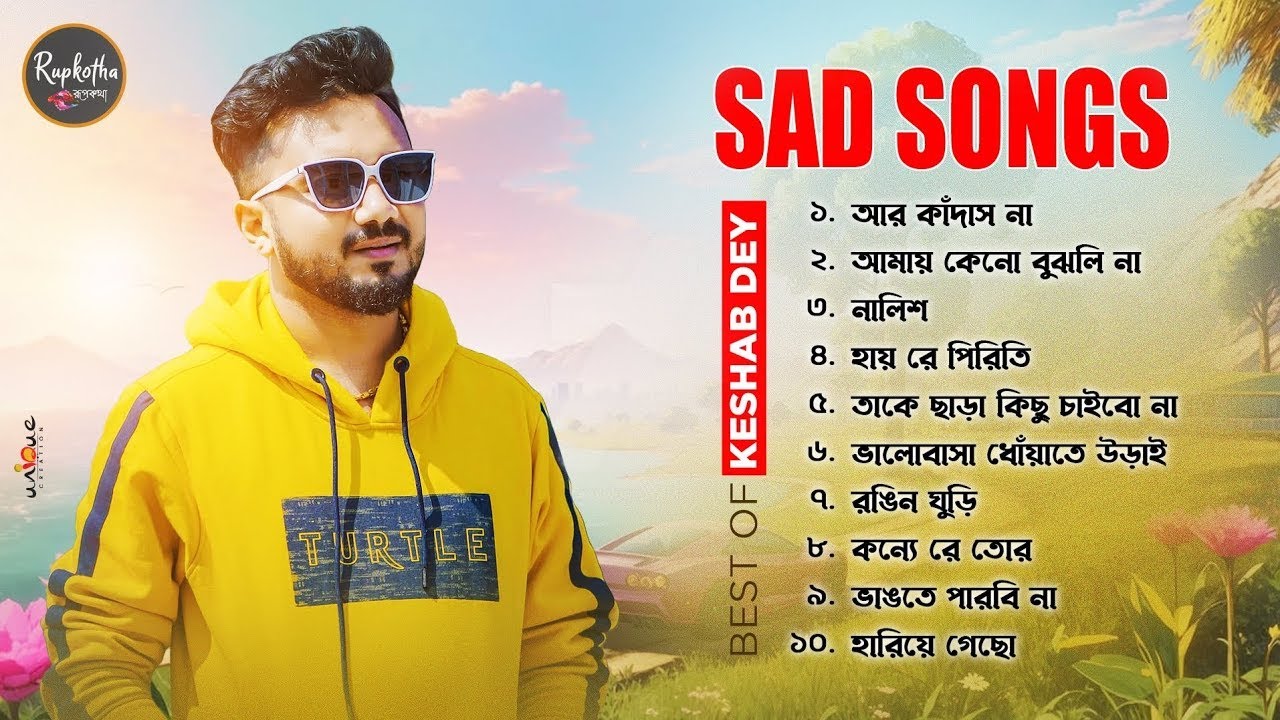Superhit Sad Songs Playlist | Best Of Keshab Dey | Heart touching Sad ...