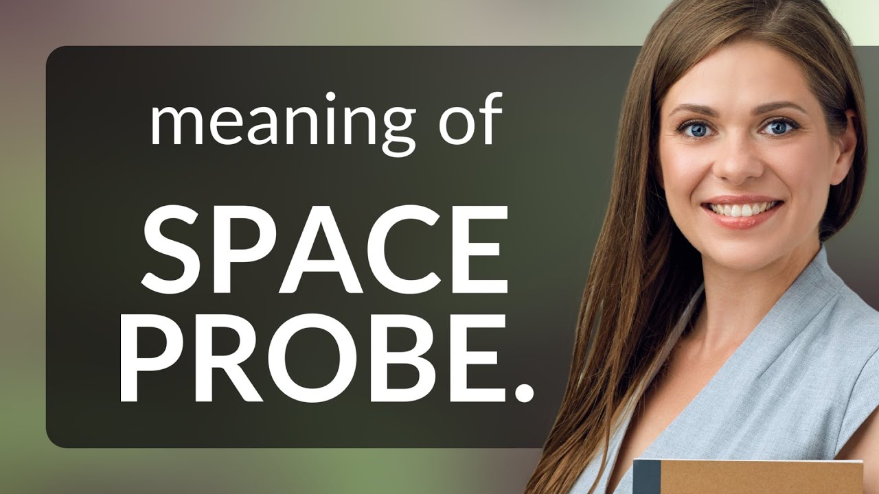 Understanding "Space Probe": A Journey Through Space Terminology - YouTube