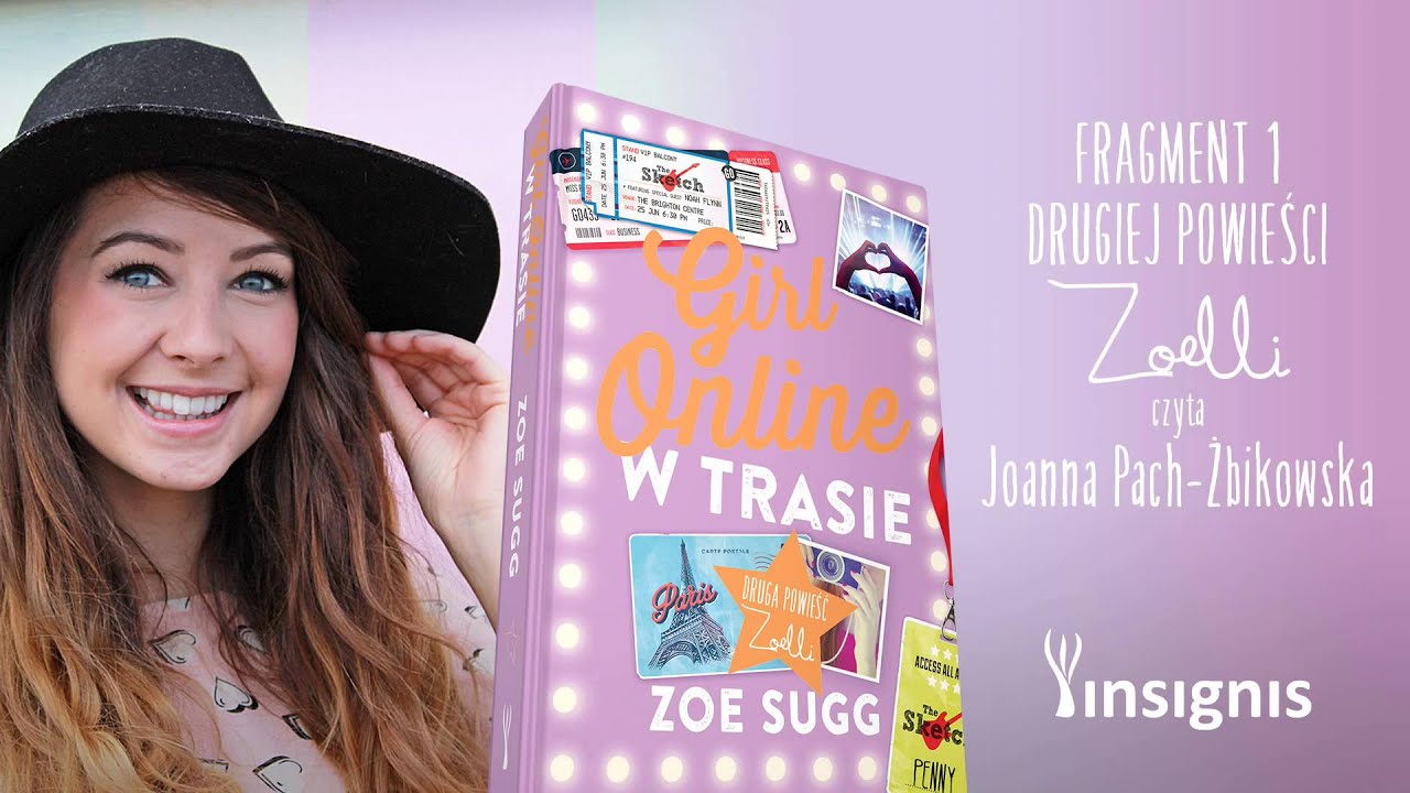 Zoe Sugg / Girl Online w trasie / Fragment 1 - YouTube