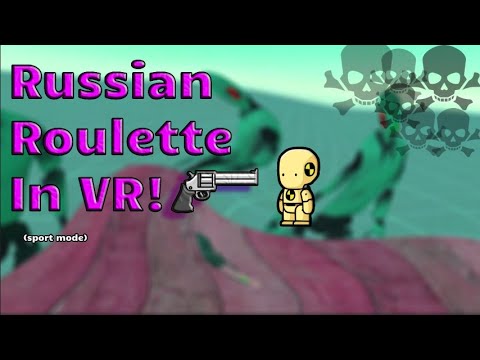 You can play Russian Roulette in vr! (sport mode) - YouTube