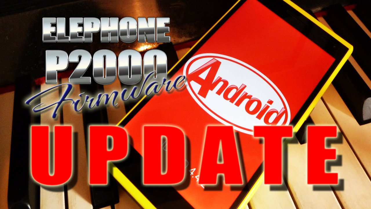 Elephone P2000 Firmware Update - Fingerprint Scanner - MT6592 octa-core ...