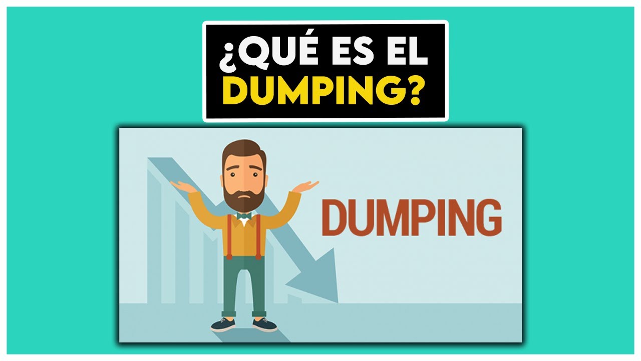 🔴¿Qué es el DUMPING y en que afecta al COMERCIO? / - YouTube