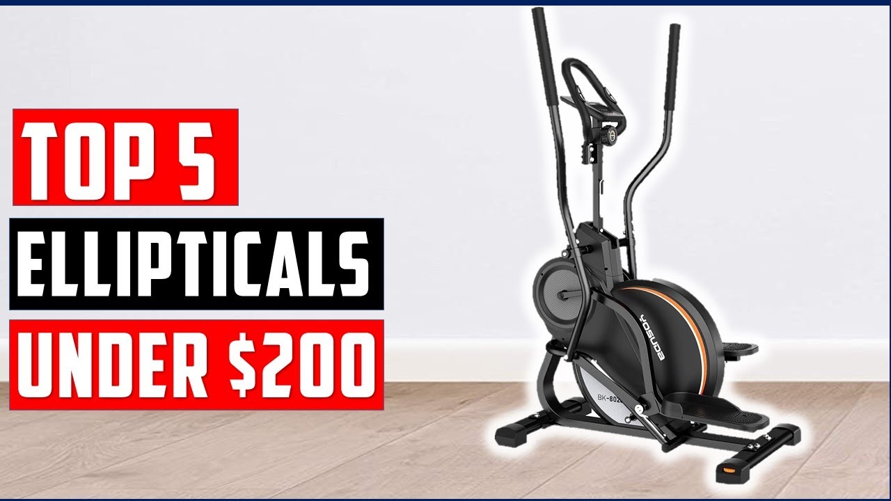 Best Ellipticals Under $200 | Top-Rated Ellipticals Under $200 You Can ...