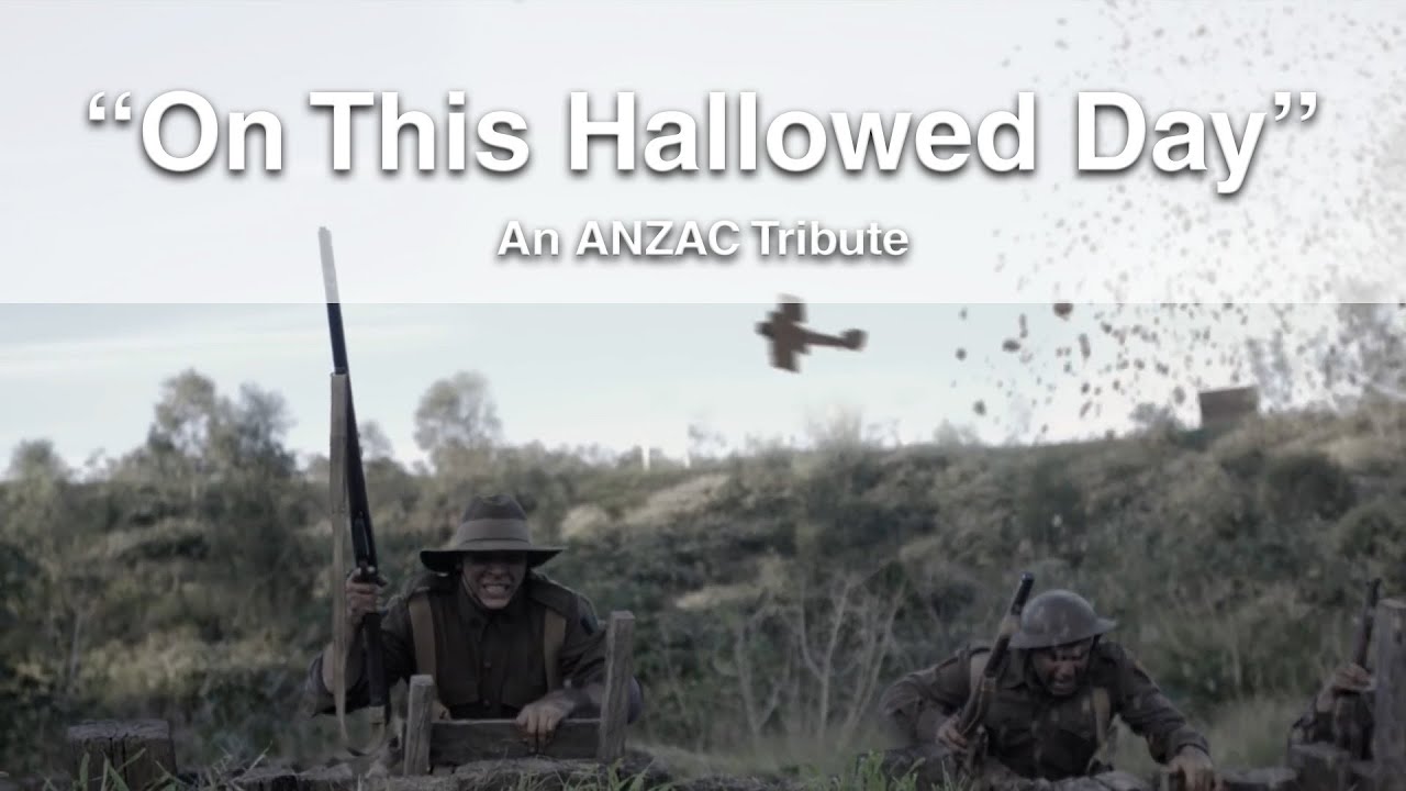 On This Hallowed Day | An ANZAC Tribute - YouTube