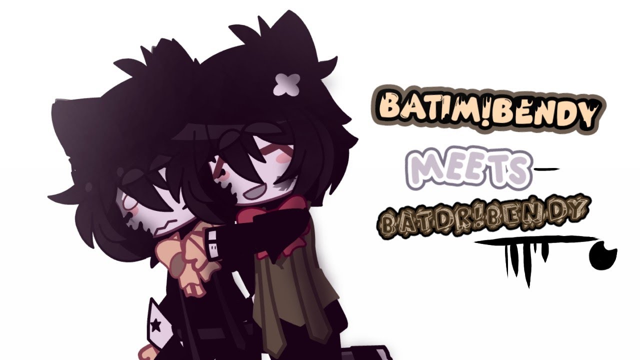 BATIM!Bendy meets BATDR!Bendy - // Batim& BATDR// GC ,, [⚫📜] - YouTube