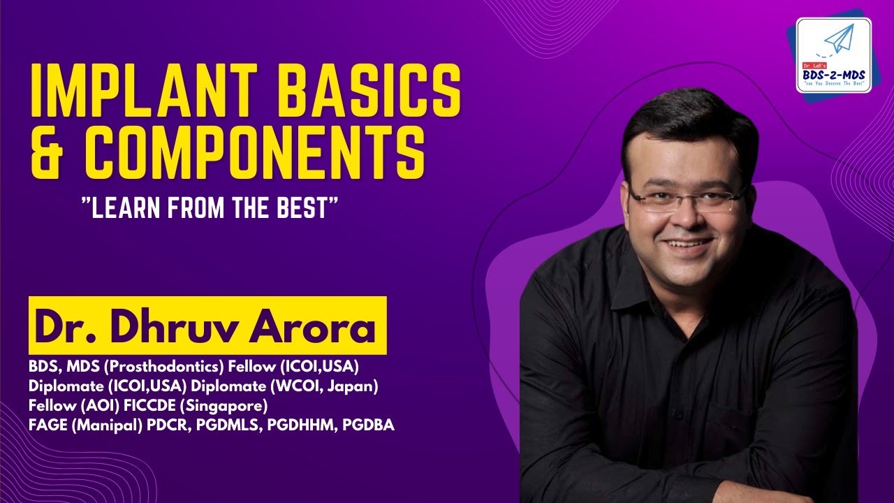 IMPLANT BASICS & COMPONENTS - #Dr Dhruv Arora "Learn from The Best" - YouTube