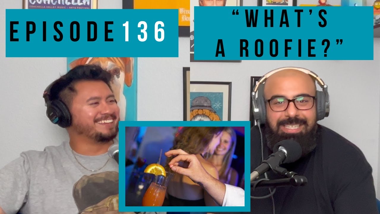 Episode 136: “What’s A Roofie?" - YouTube