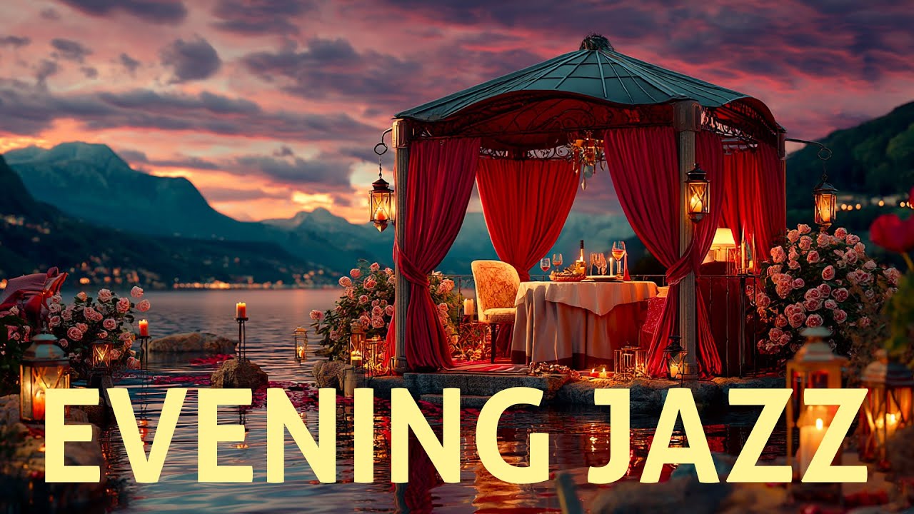 Italian Evening Jazz | Romantic Music for the Most Beautiful Moments ...