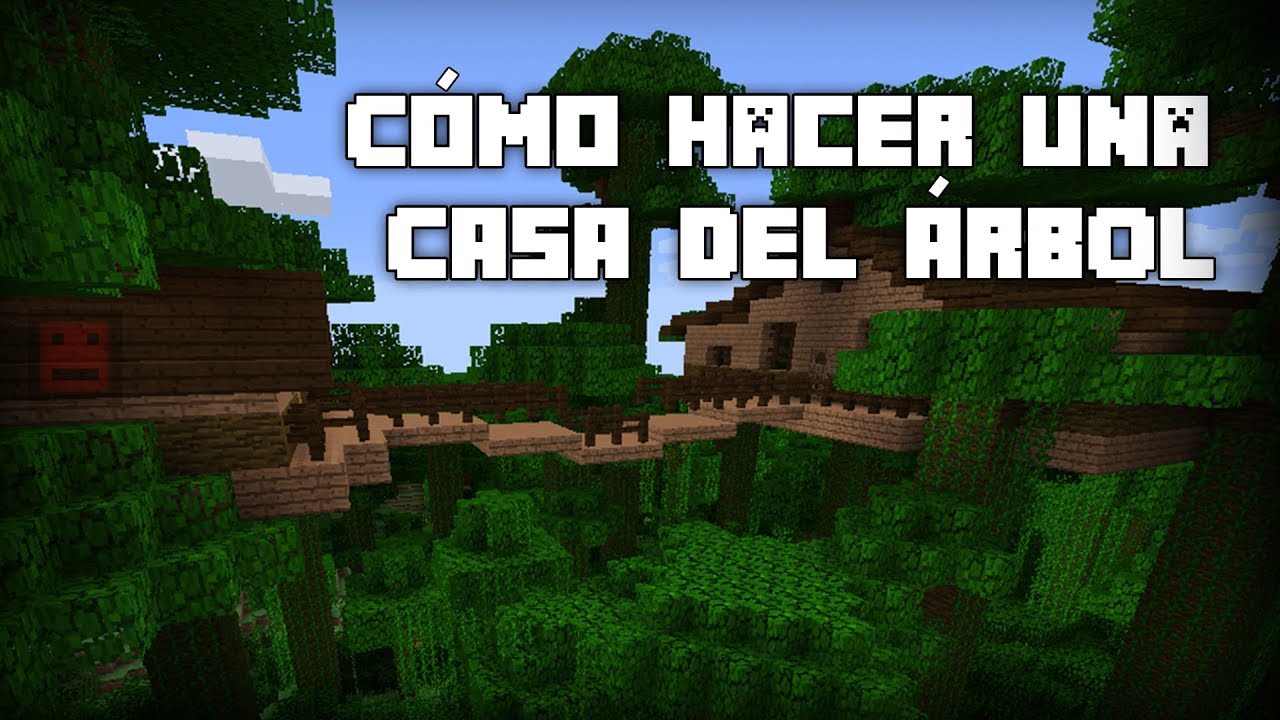Cómo hacer una casa del árbol en Minecraft | Rápido y bien explicado ...