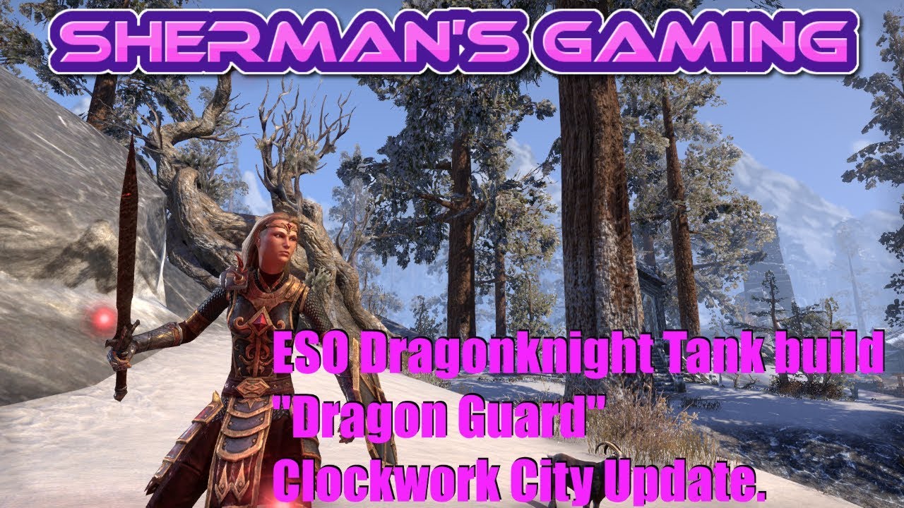 ESO Dragonknight Tank build "Dragon Guard" Clockwork City Update. - YouTube