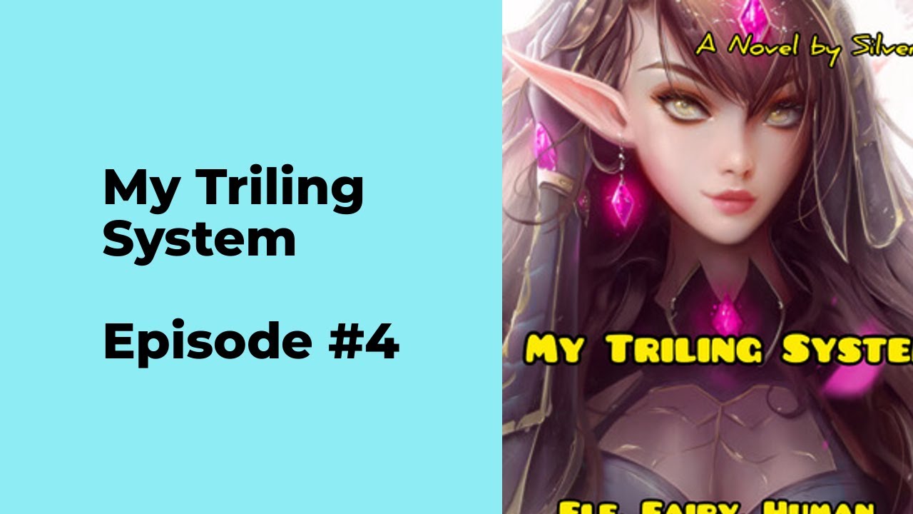 My Triling System Episode 4 chapter 31 - 40 - YouTube