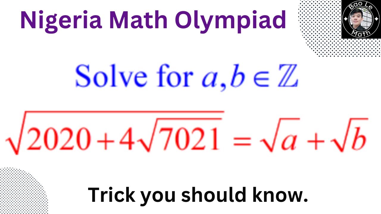 Math Olympiad | Nigeria Math Olympiad | Find a and b sqrt(2020 ...