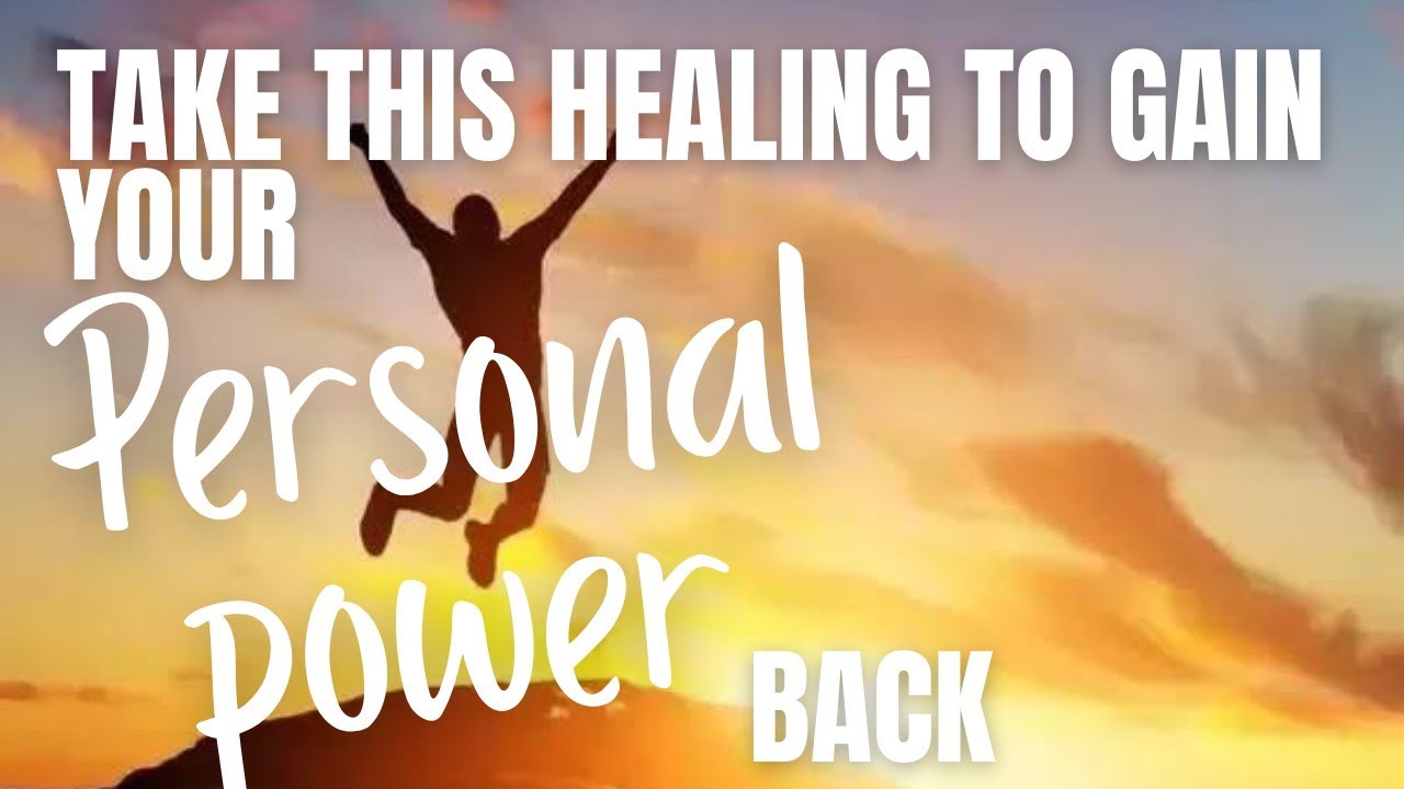 MOST POWERFUL HEALING FOR GAINING YOUR PERSONAL POWER BACK. - YouTube