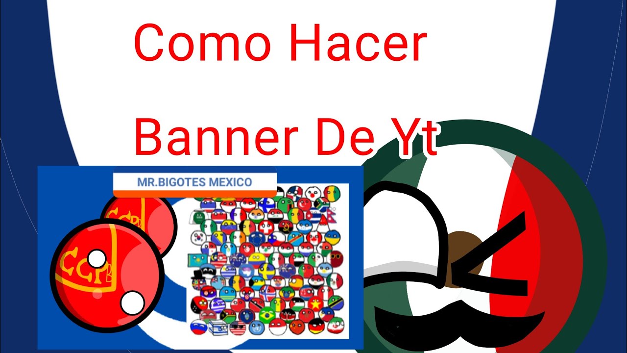 Como hacer Banner De YouTube #countryballs #video - YouTube