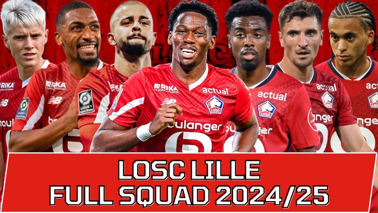 LOSC LILLE FULL SQUAD SEASON 2024/25 | LOSC Lille Official Squad - YouTube