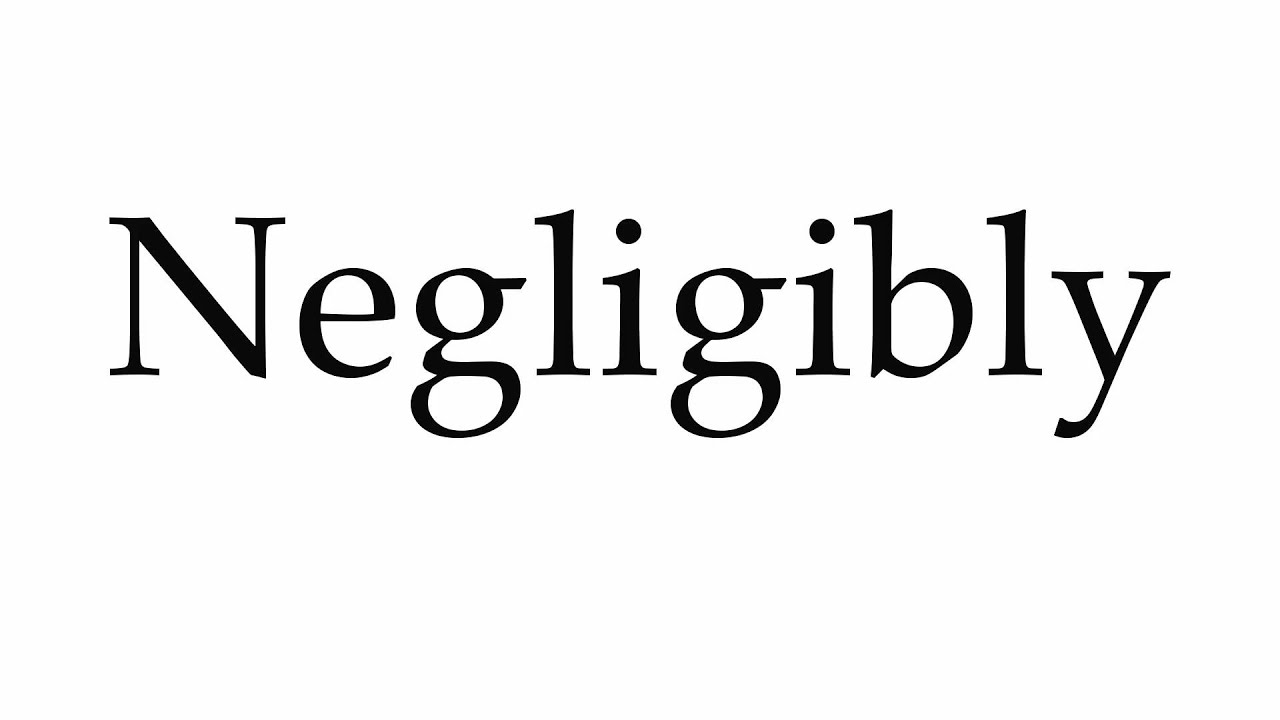 How to Pronounce Negligibly - YouTube