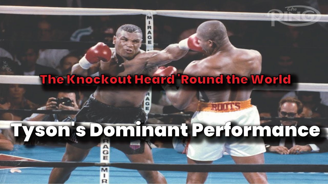 The Knockout Heard 'Round the World: Tyson's Dominant Performance # ...