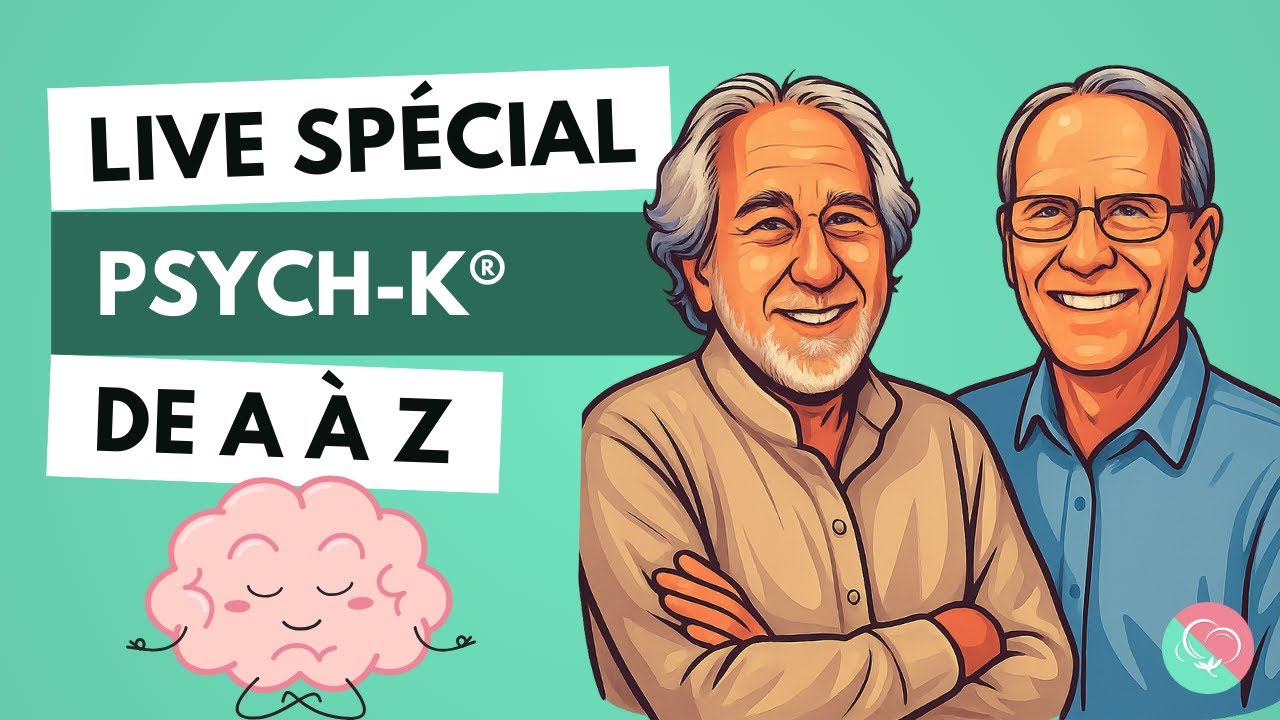 🔴 Tout savoir sur PSYCH-K® : la méthode qui change ta réalité (LIVE ...