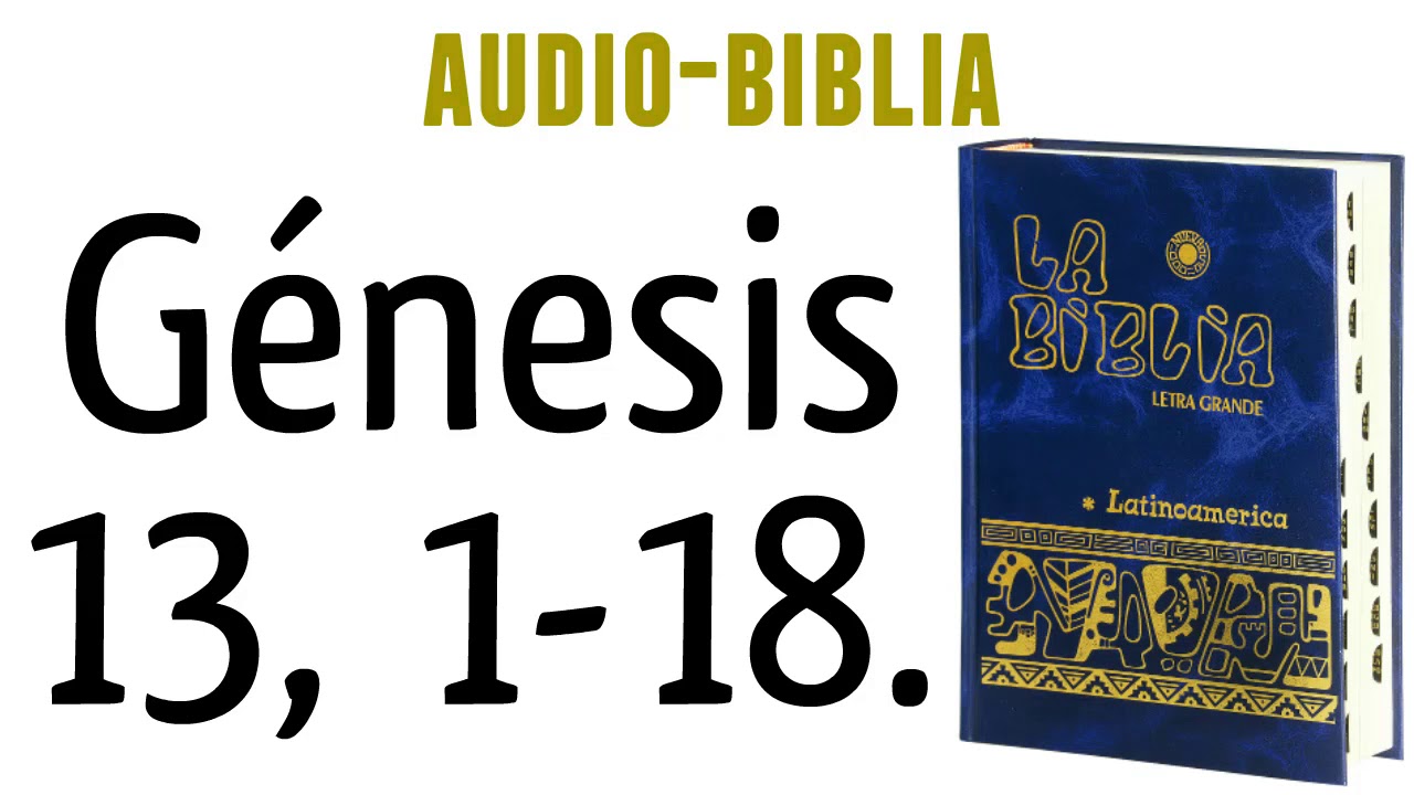 GÉNESIS 13, 1-18. [BIBLIA CATÓLICA] - YouTube