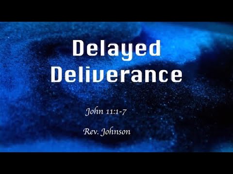 Delayed Deliverance-Rev. Johnson - YouTube