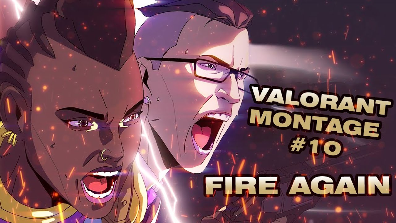 FIRE AGAIN 🔥🔥🔥 (Valorant Montage) #10 - YouTube