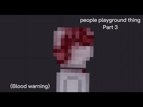 People Playground thing part 3 - YouTube