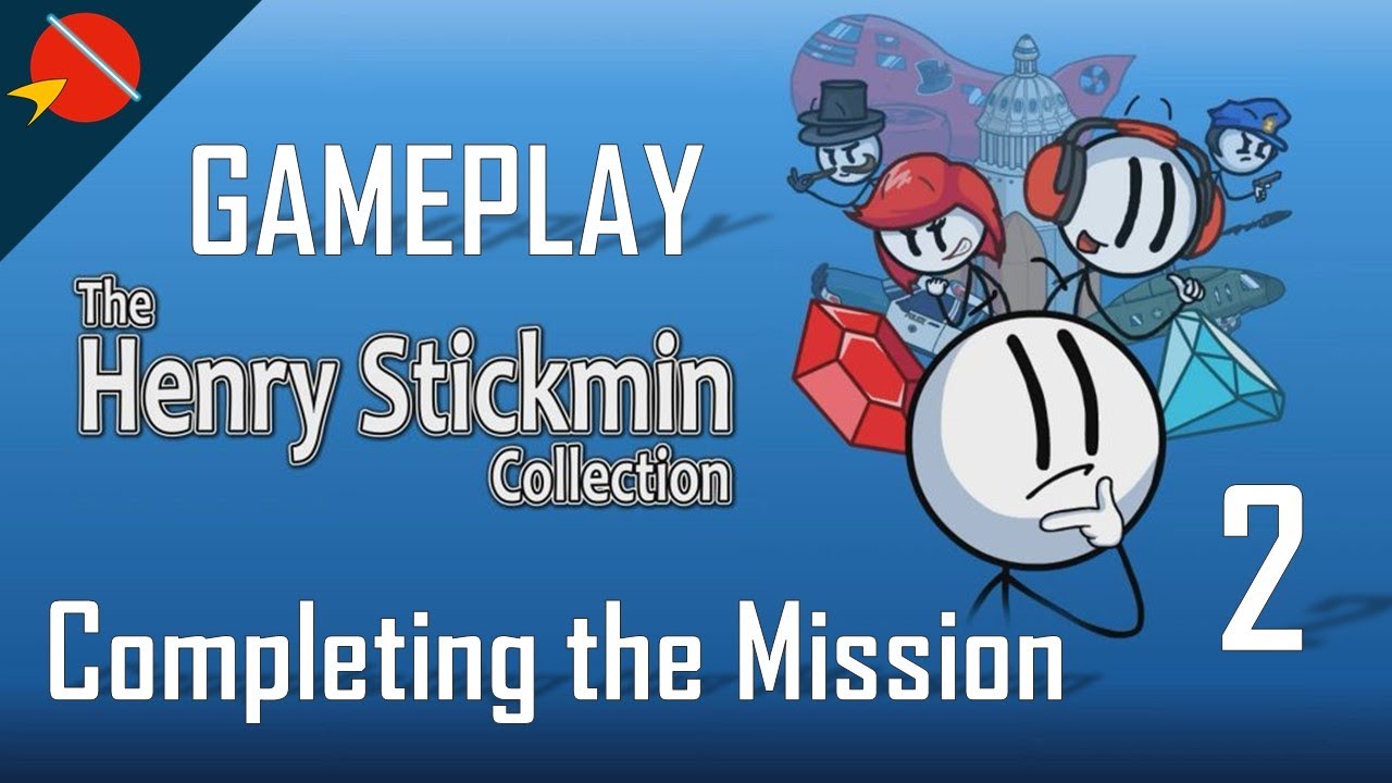 The Henry Stickmin Collection - Episode 5: Completing the Mission Part ...