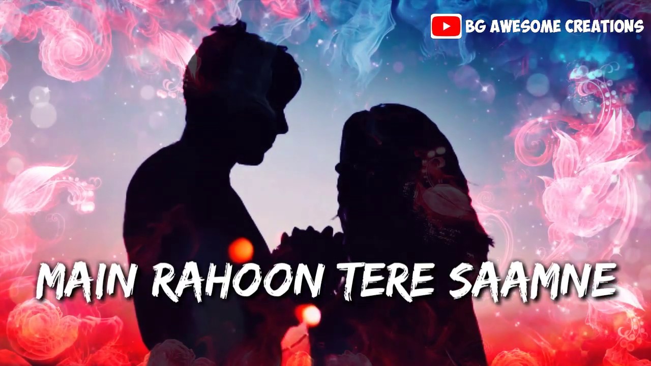 Aaina song status || main rahu tere samane || new romantic whatsapp ...