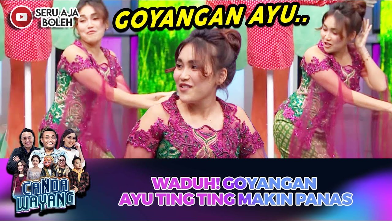 WADUH! GOYANGAN AYU TING TING MAKIN PANAS - CANDA WAYANG - YouTube