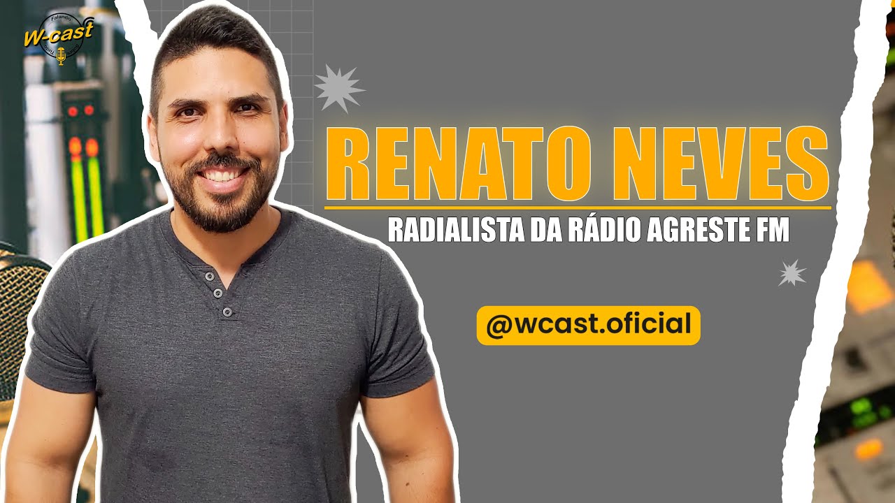 RENATO NEVES - RADIALISTA DA RÁDIO AGRESTE FM #34 - YouTube