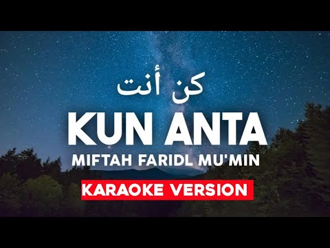 KUN ANTA - MIFTAH FARIDL MU’MIN ( KARAOKE ORIGINAL )