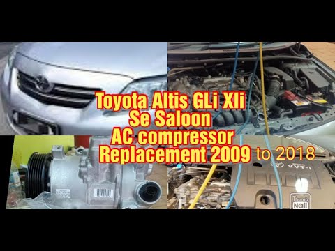 Toyota Altis Gli Xli Se Saloon Ac Compressor Replacement from 2009 to ...