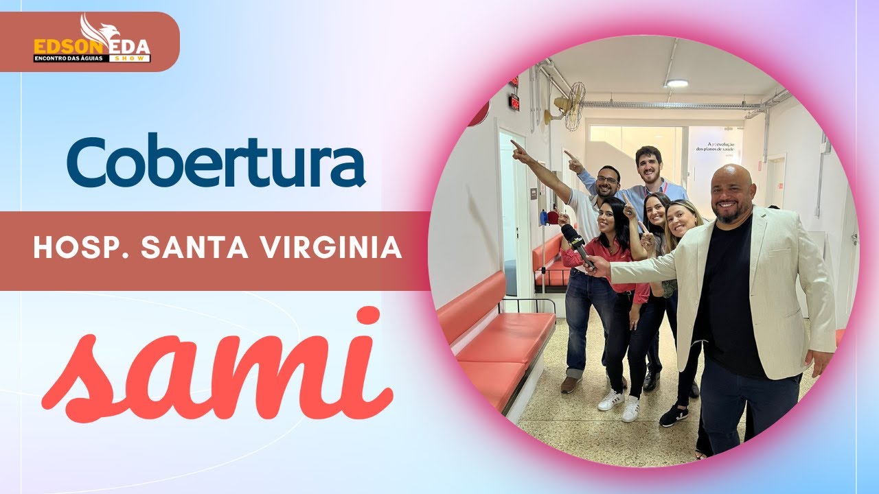Edson Eda Show - Cobertura Sami no Hospital Santa Virginia - YouTube