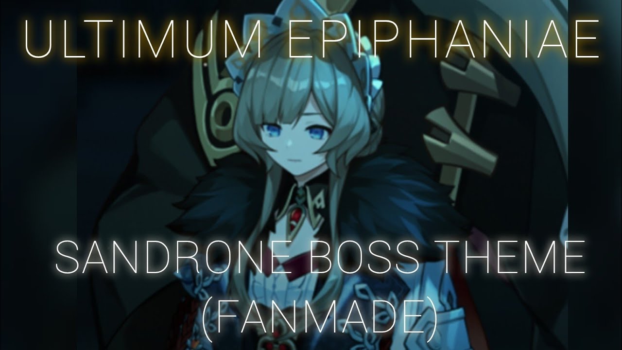 Ultimum Epiphaniae - Sandrone Battle Theme (FANMADE) - YouTube