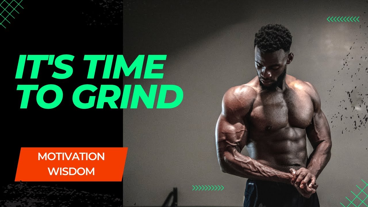 IT'S TIME TO GRIND - MOTIVATIONAL SPEECH #motivation #inspiration - YouTube