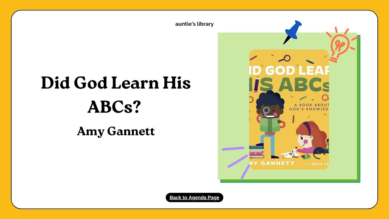 Did God Learn His ABCs? by Amy Gannett - Read Aloud | Auntie’s Library ...