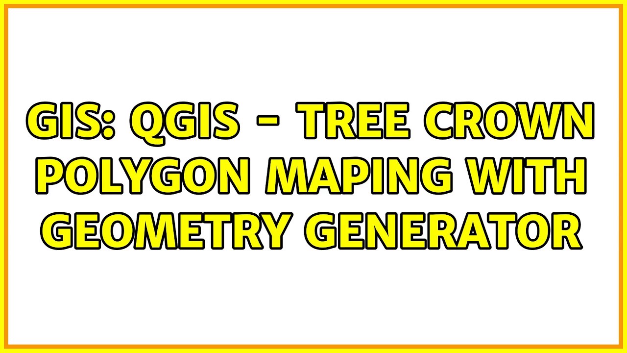 GIS: QGIS - Tree crown polygon maping with Geometry generator - YouTube