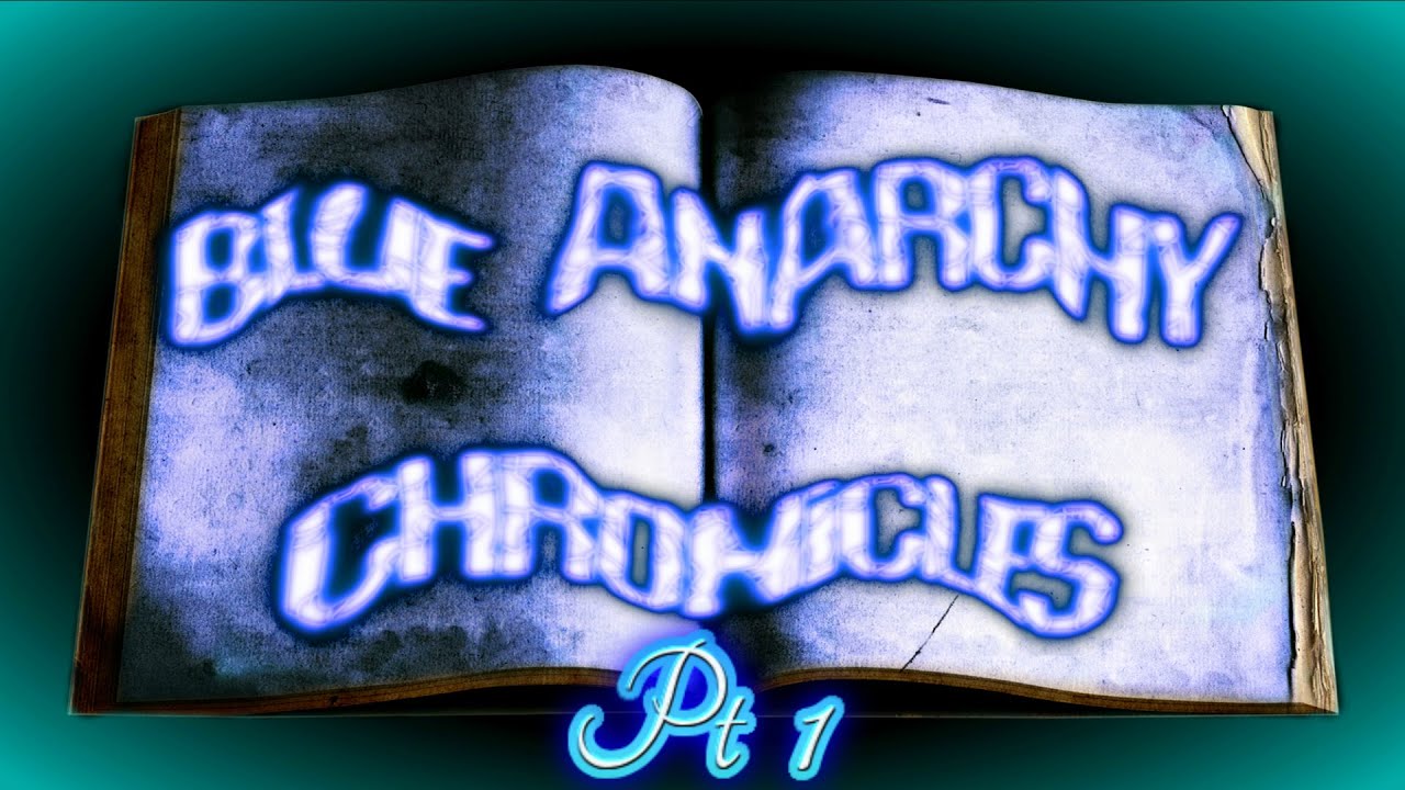 Blue Anarchy Chronicles #1 - YouTube