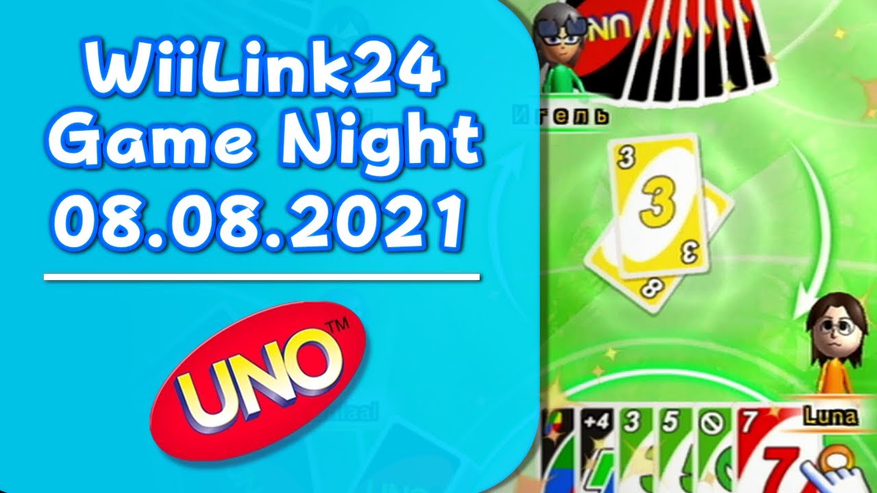 WiiLink24 Game Night 08.08.2021 - UNO WiiWare (& the longest game ever ...