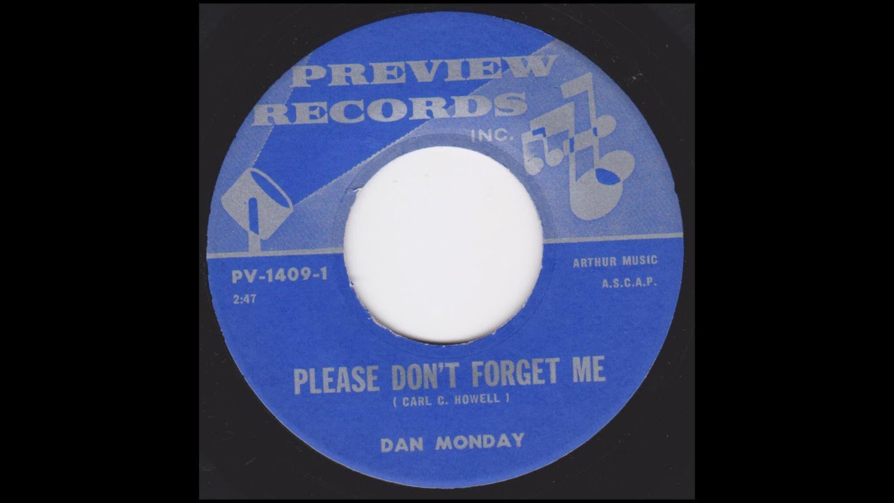 Dan Monday - Please Don't Forget Me (Lyrics by Carl C. Howell) [1960s ...