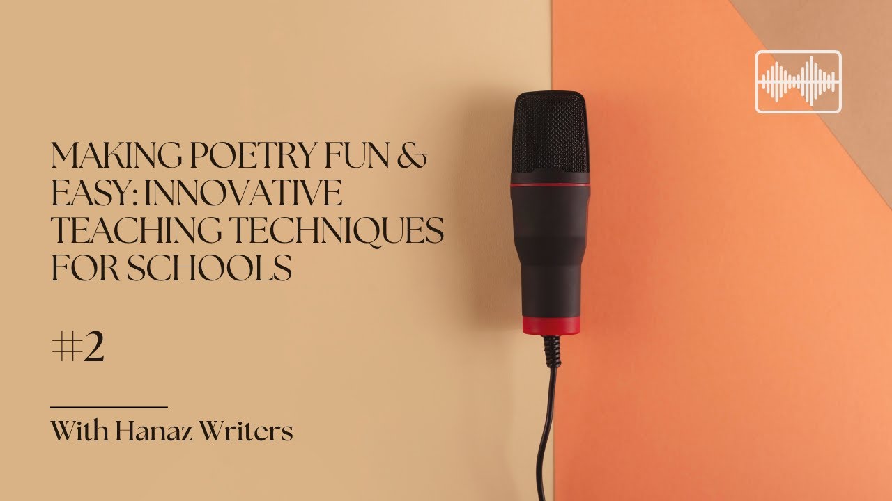 Hanaz Writers - Podcast #2 | AUDIO | Making Poetry Fun & Easy ...