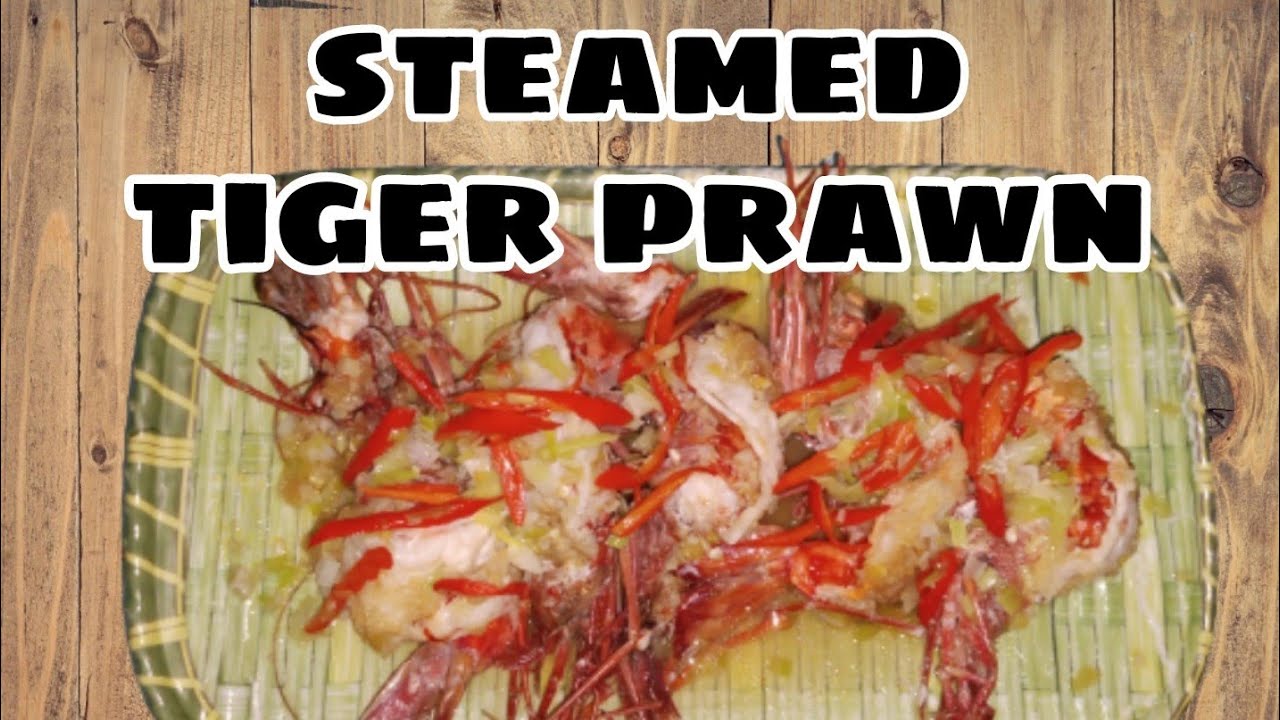 steamed tiger prawn || stim udang macan || chinese food - YouTube