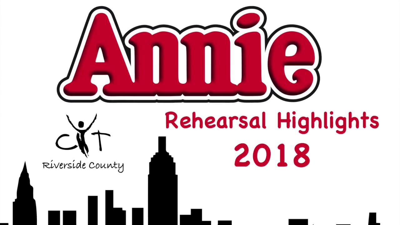 CYT Riverside's Annie 2018 Rehearsal Highlights - YouTube