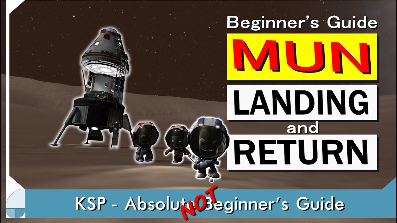 How To Do A Mun Landing & Return | KSP (Not) Beginner's Guide - YouTube