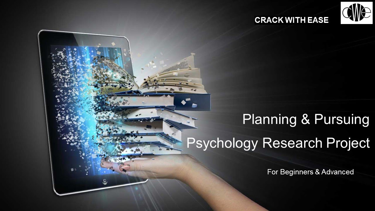 PLANING & PURSUING PSYCHOLOGY RESEARCH PROJECT - YouTube