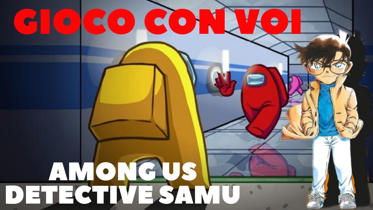 AMONG US ITA GIOCO CON VOI - YouTube