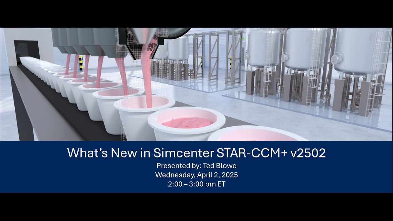 What's New in STAR CCM+ v2502 - YouTube