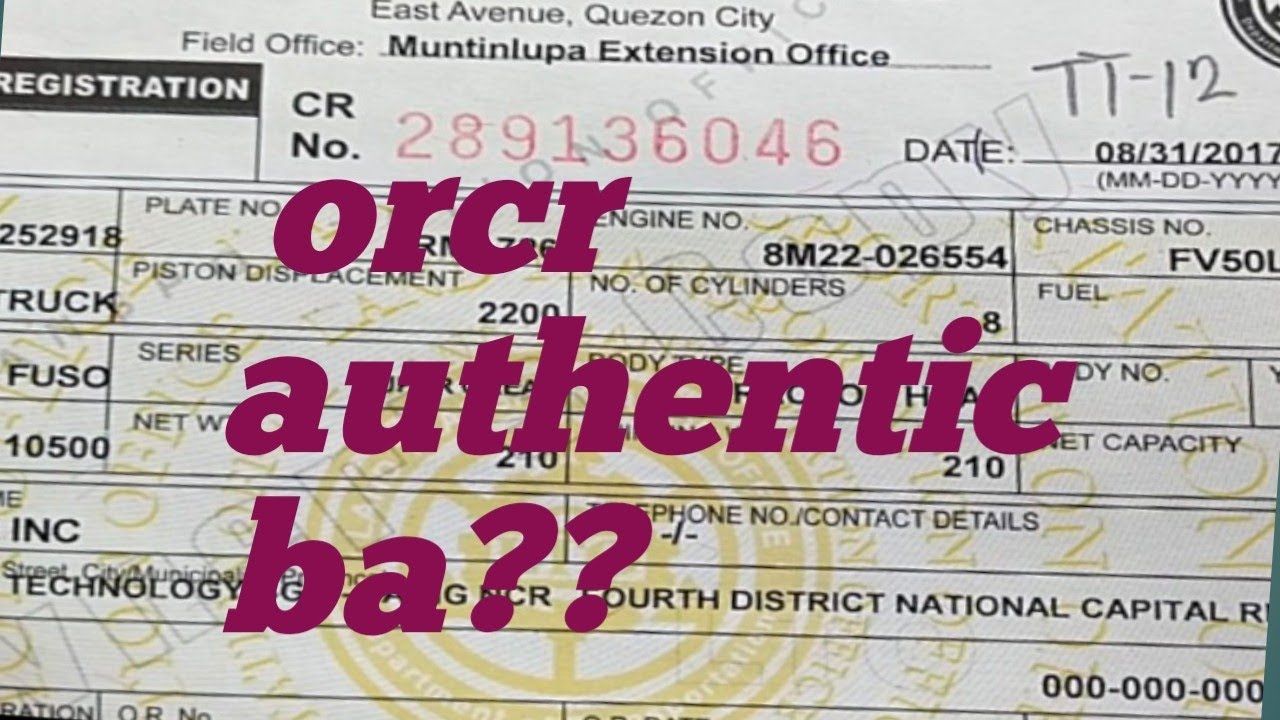 PAANO TINGNAN KUNG AUTHENTIC ANG ORCR or CERTIFICATE OF REGISTRATION ...