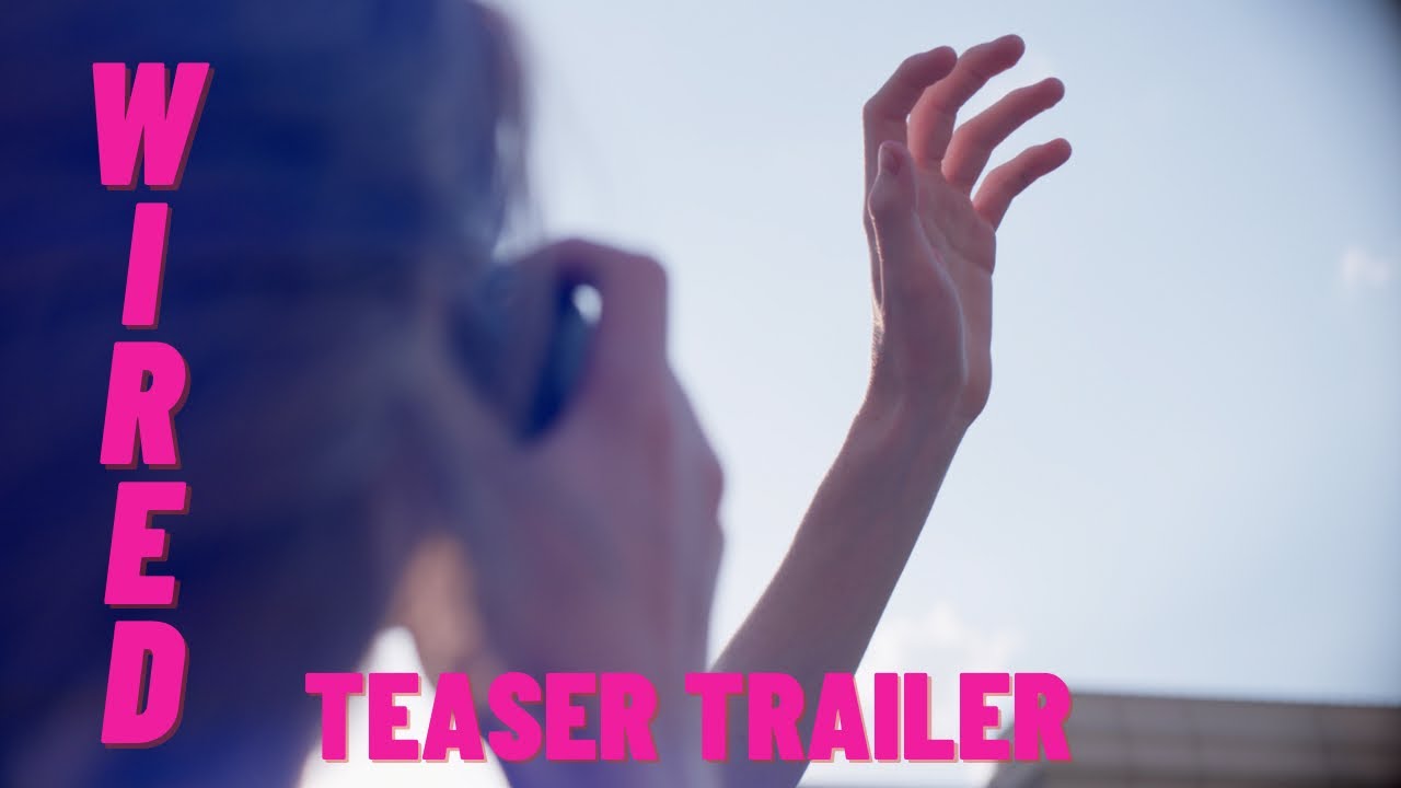 Wired Teaser Trailer - YouTube