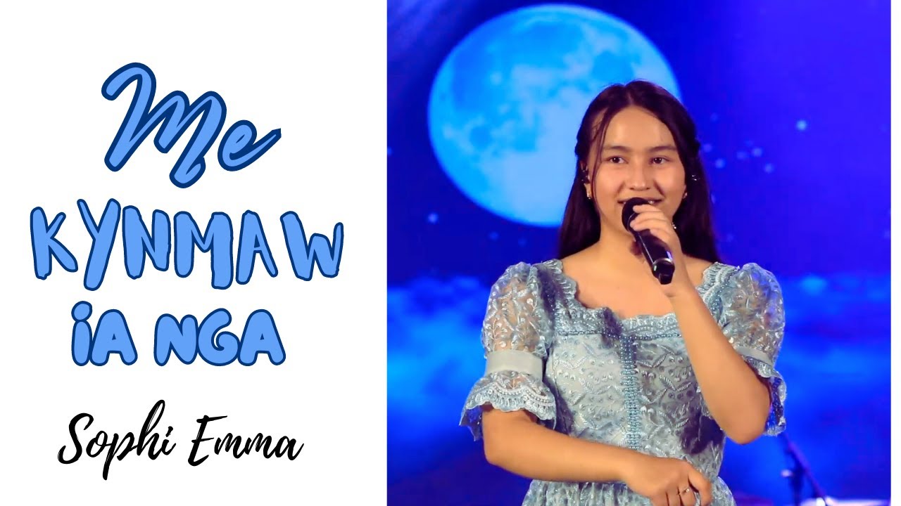 Me Kynmaw Ia nga | Live at u Soso Tham 2023 | Sophi Emma (Self Composed ...